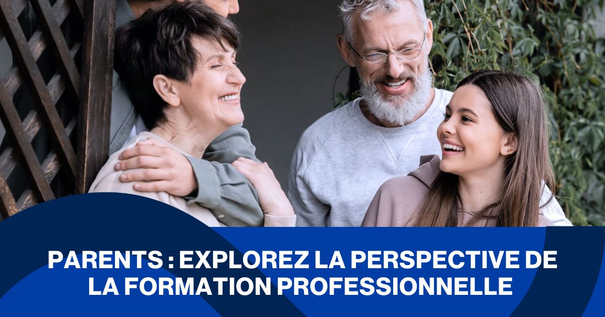 Parents : explorez la perspective de la FP des Navigateurs